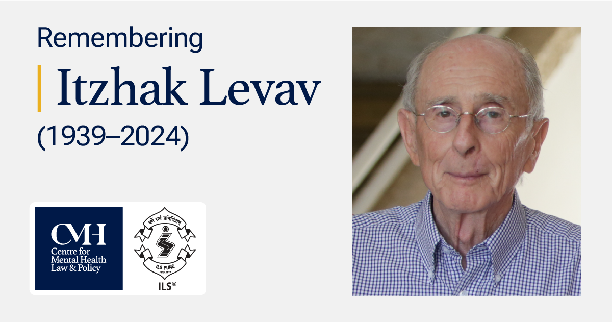 Remembering Itzhak Levav: A Tribute by CMHLP